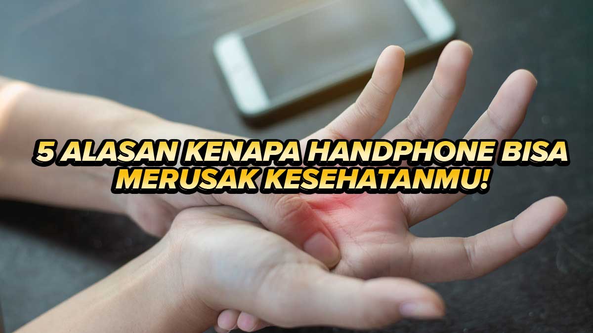 Ternyata Ini Alasan Kenapa Harus Jeda Bermain Handphone, No 5 Paling ...