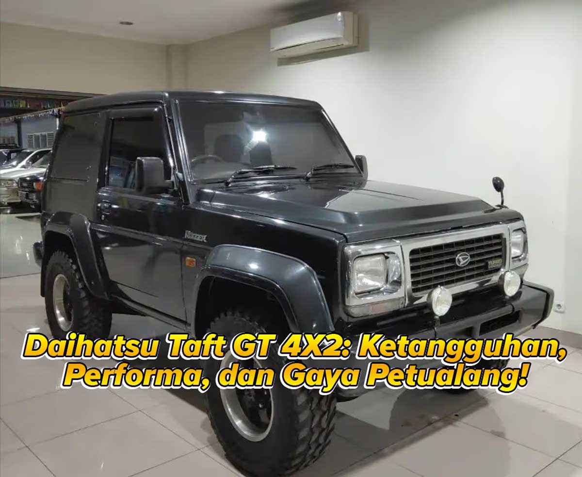 Daihatsu Taft GT 4X2: Ketangguhan dan Kecanggihan Performa yang Tak ...