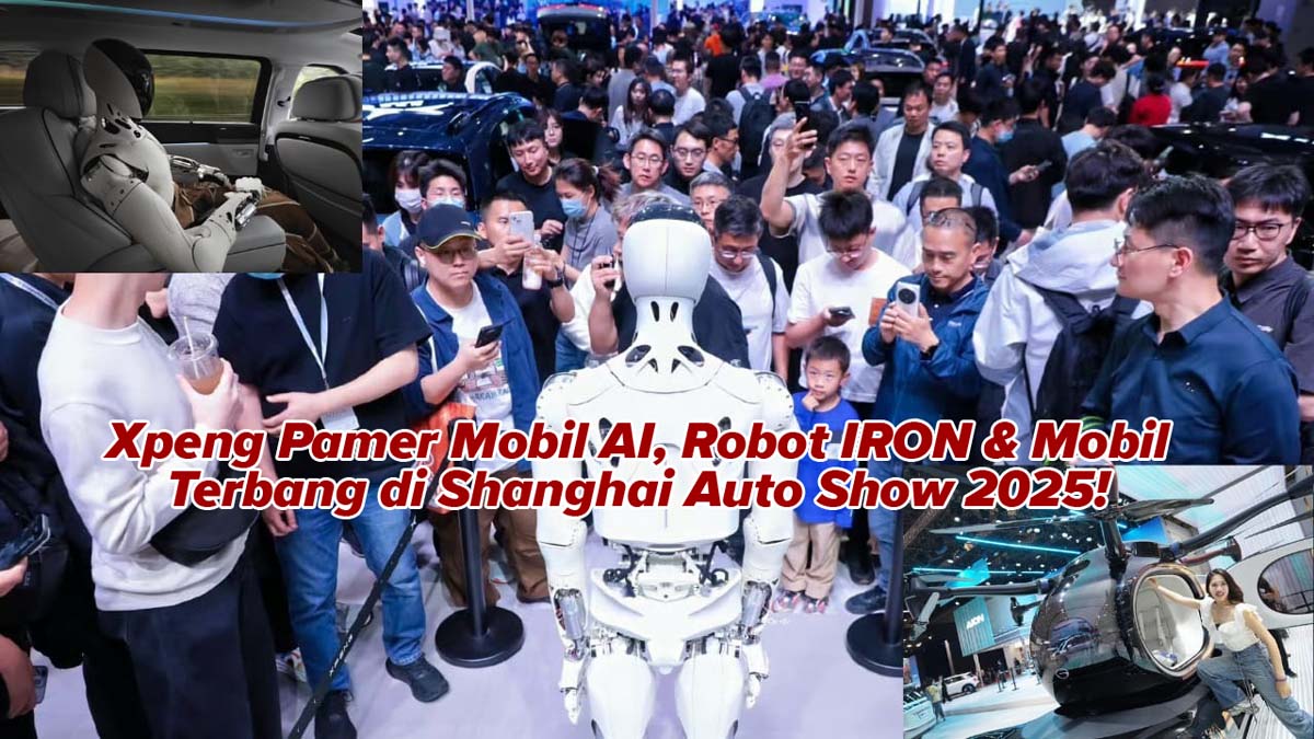 Xpeng Pamerkan Kecerdasan AI di Shanghai Auto Show 2025, Lihat Produknya