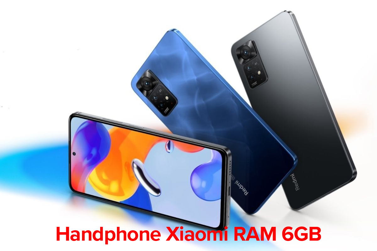 Ini Dia Pilihan Juara Handphone Xiaomi dengan RAM 6GB, Berikut Jenis ...