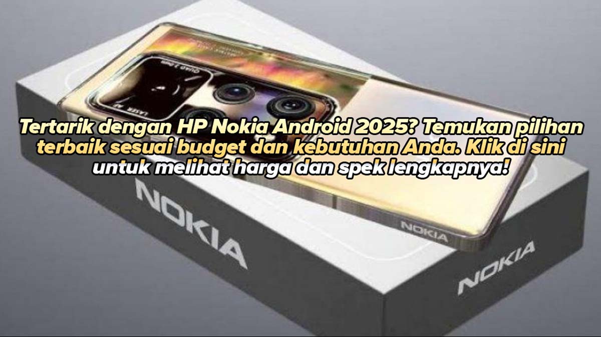Nokia N75 Max 5G Sudah Dirilis, Ternyata Ini Kekurangannya!