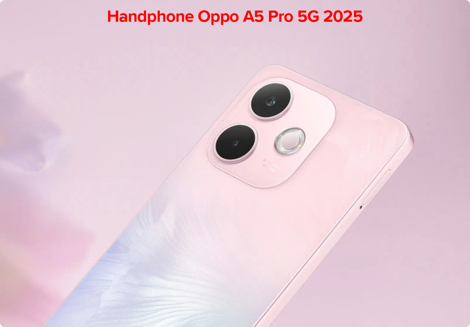 Beli Handphone Oppo A5 Pro 5G 2025, Performa Tangguh Harganya Segini