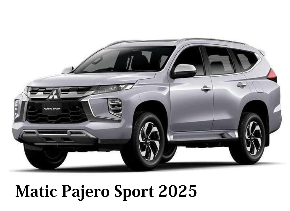 Mitsubishi Matic Pajero Sport 2025, SUV Tangguh Kini Makin Modern dan ...