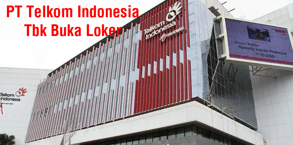 PT Telkom Indonesia Tbk Buka Loker, Penempatan di Bengkulu Kaur, Cek ...