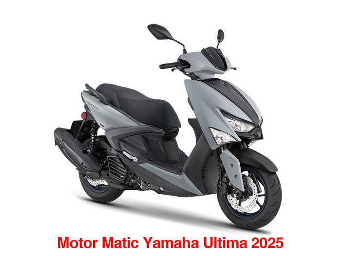 Motor Matic Yamaha Ultima 2025: Ada Kelebihan dan Kekurangan Harus ...