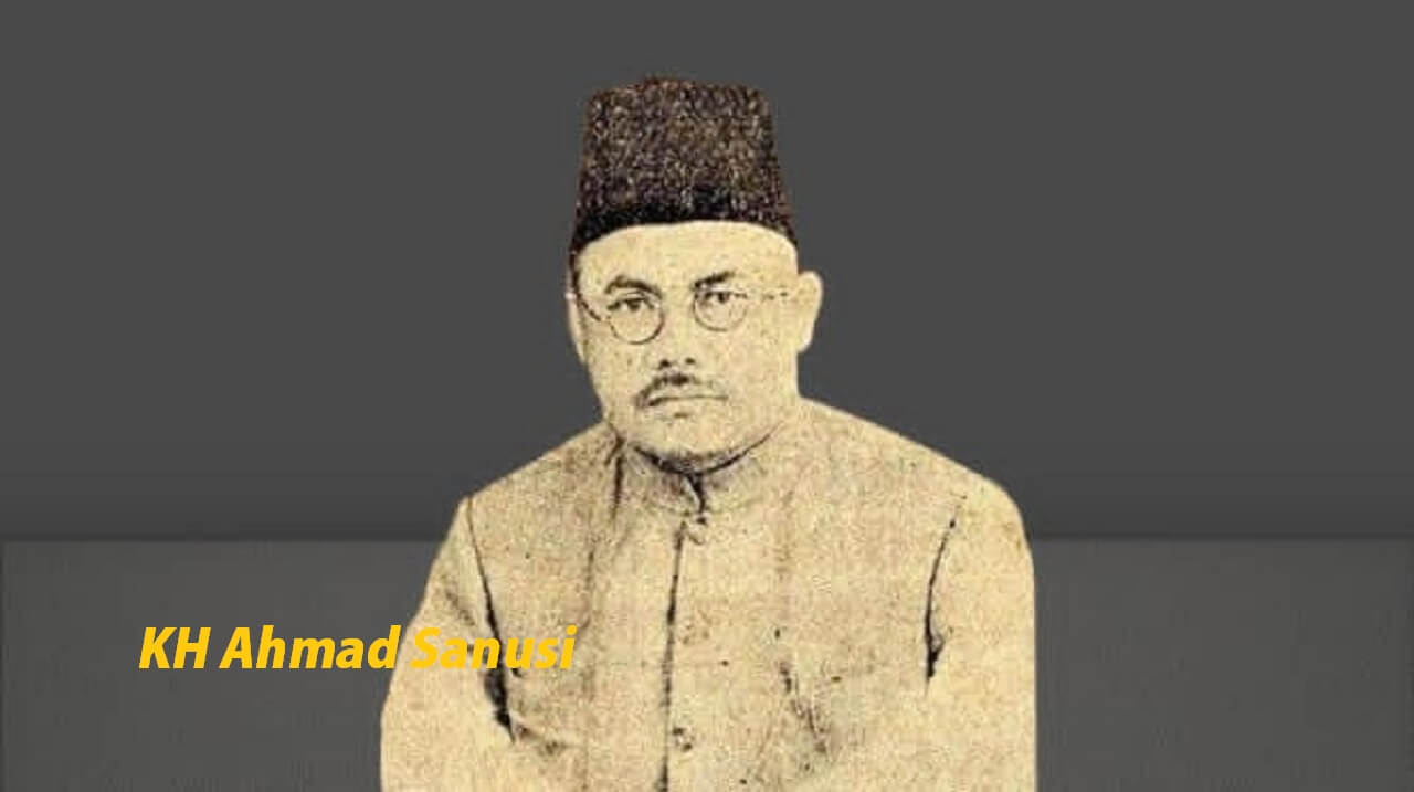 Biografi KH Ahmad Sanusi, Ulama yang Mendapat Gera Pahlawan Nasional ...